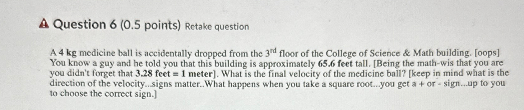 Solved A Question 6 ( 0.5 ﻿points) ﻿Retake questionA 4kg | Chegg.com