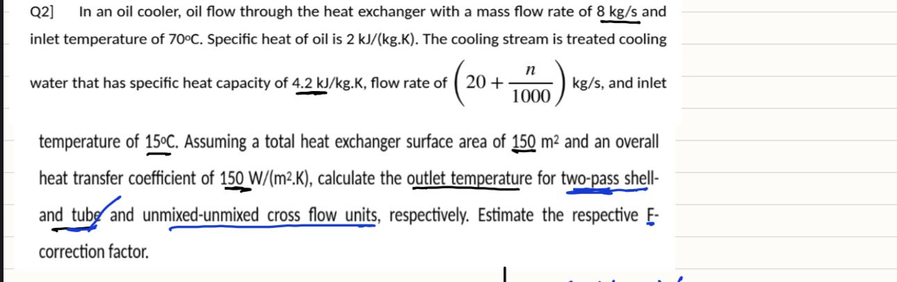 Solved Q2] ﻿In an oil cooler, oil flow through the heat | Chegg.com