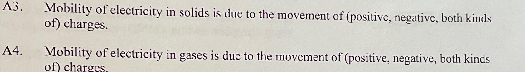 Solved A3. ﻿Mobility of electricity in solids is due to the | Chegg.com