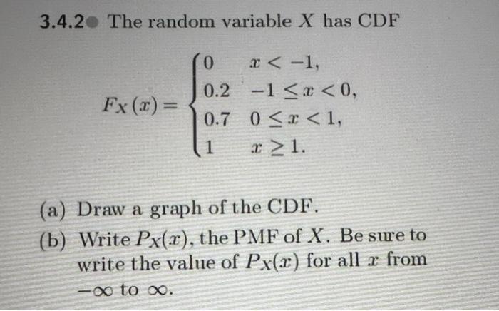 Solved 3.4.2. The random variable X has CDF Fx (x) = 0 x
