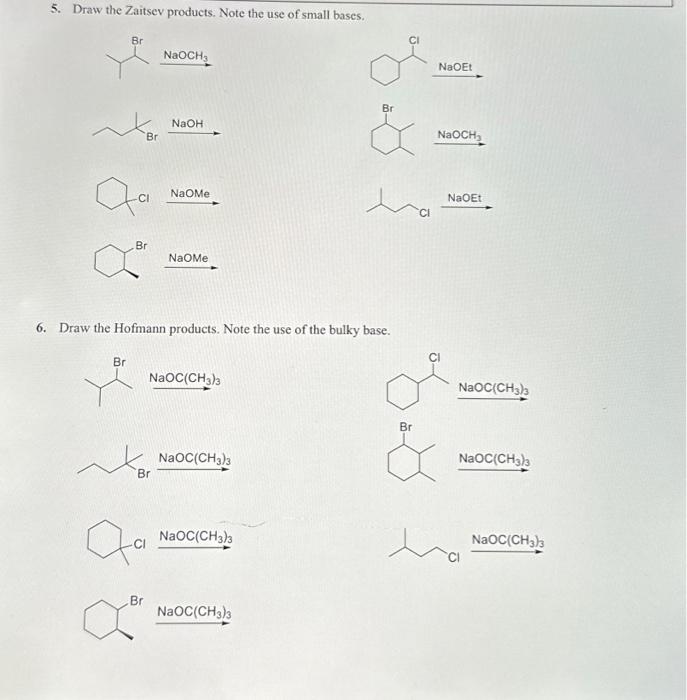 Solved 5. Draw the Zaitsev products. Note the use of small | Chegg.com