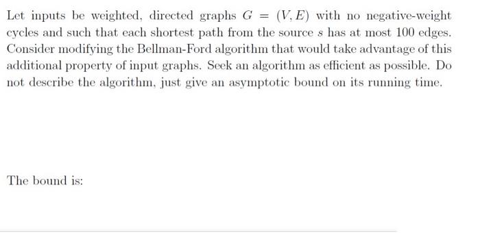 Solved Let inputs be weighted, directed graphs G=(V,E) with | Chegg.com