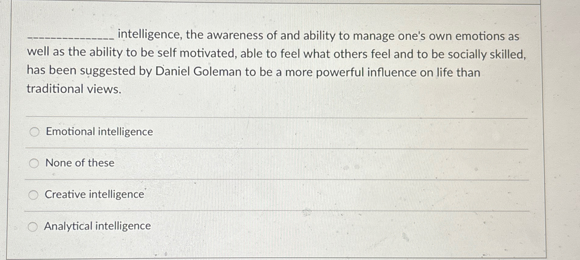 Solved intelligence, the awareness of and ability to manage | Chegg.com