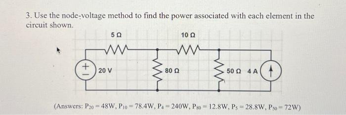 Solved 3. Use the node-voltage method to find the power | Chegg.com