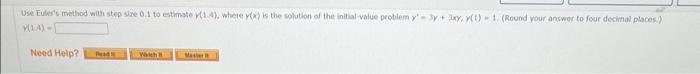 Solved Use Euler's mathod with stap sye 0.1 to estimate | Chegg.com