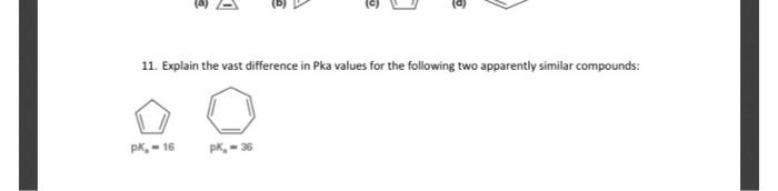 Solved 11. Explain the vast difference in Pka values for the | Chegg.com