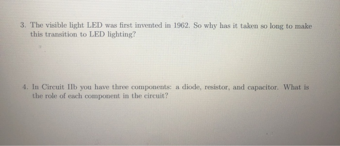 Solved 3. The visible light LED was first invented in 1962. | Chegg.com