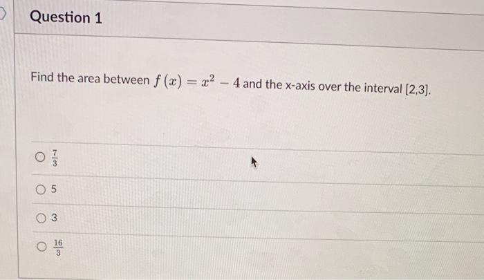 Solved Find the area between f(x)=x2−4 and the x-axis over | Chegg.com