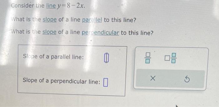 Solved Consider the line y=8−2x. What is the slope of a line | Chegg.com