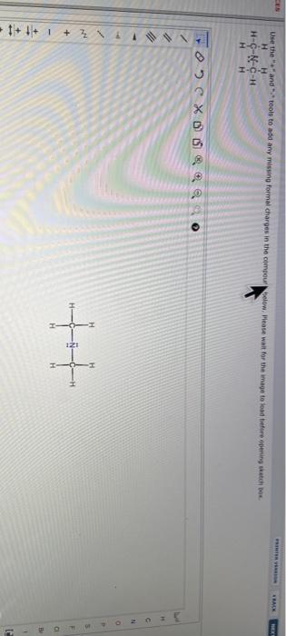 Solved Use them and tools to add any missing formal charges | Chegg.com