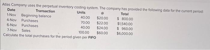 Solved Atlas Company uses the perpetual inventorv costina | Chegg.com