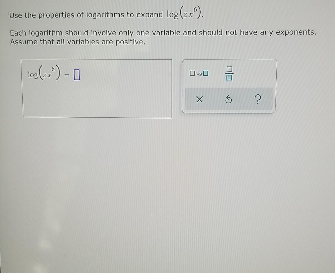 Solved Use the properties of logarithms to expand log (zxº). | Chegg.com