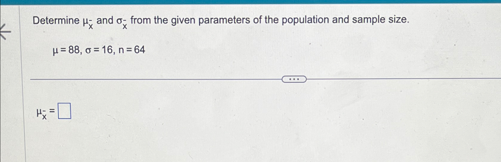 Determine μx‾-and σx‾ ﻿from the given parameters of | Chegg.com