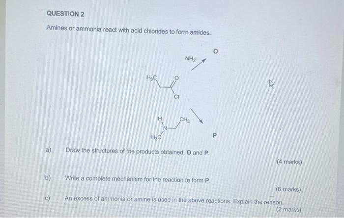 Solved QUESTION 2 Amines or ammonia react with acid | Chegg.com