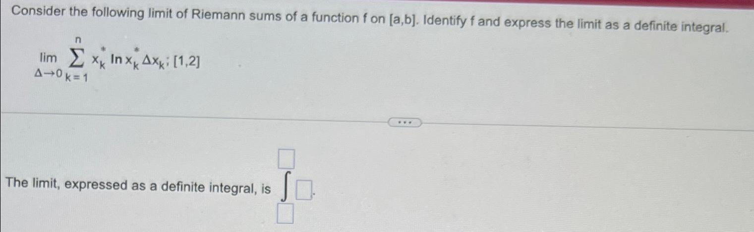 Solved Consider the following limit of Riemann sums of a | Chegg.com
