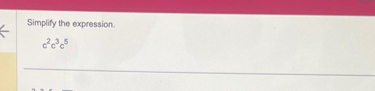 Solved Simplify the expression.c2c3c5 | Chegg.com