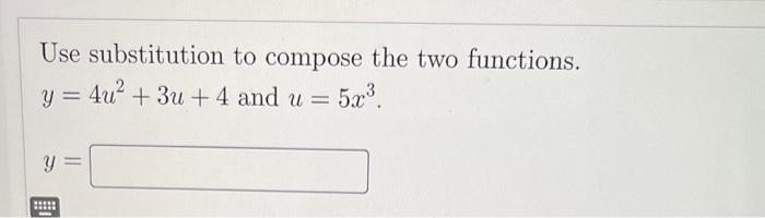 Solved Use substitution to compose the two functions. | Chegg.com