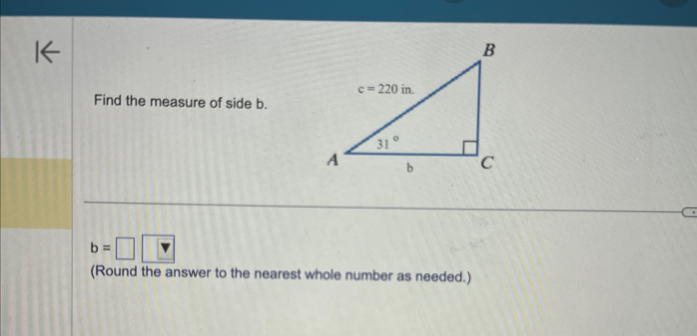 Solved Find the measure of side b.b= (Round the answer to | Chegg.com