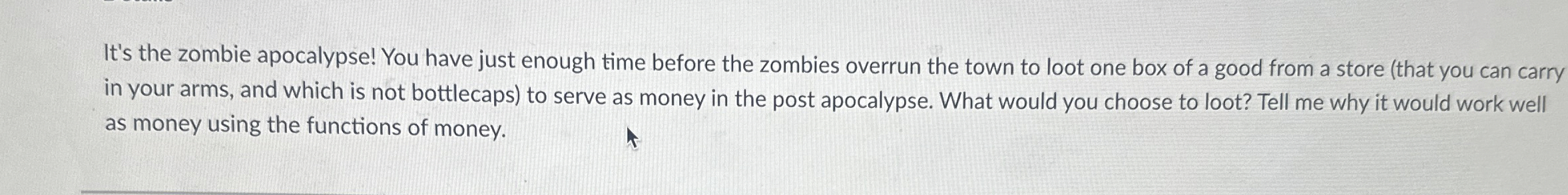 Solved It's the zombie apocalypse! You have just enough time | Chegg.com