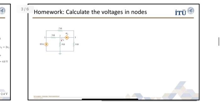 Solved Homework: Calculate the voltages in nodes | Chegg.com