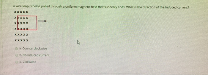 Solved A wire loop is being pulled through a uniform | Chegg.com