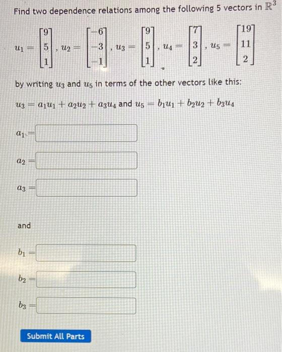 Solved Find two dependence relations among the following 5 | Chegg.com