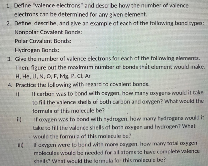 Solved 1. Define "valence electrons" and describe how the | Chegg.com