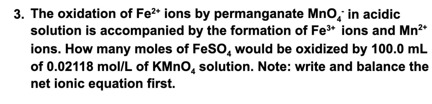 Solved 3. The oxidation of Fe2+ ions by permanganate Mno, in | Chegg.com