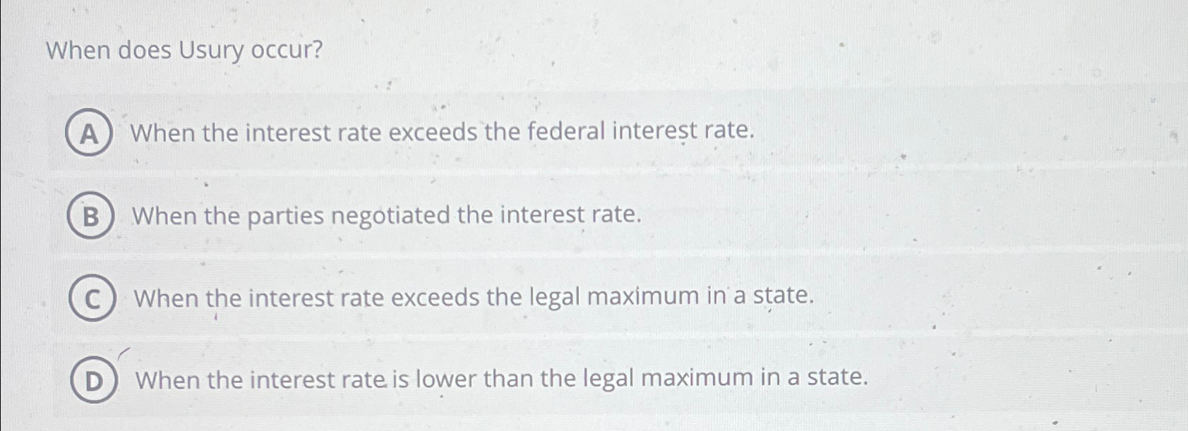 Solved When does Usury occur?When the interest rate exceeds | Chegg.com