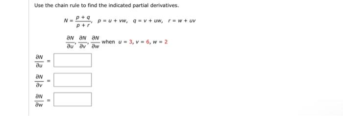 Solved Use the chain rule to find the indicated partial | Chegg.com