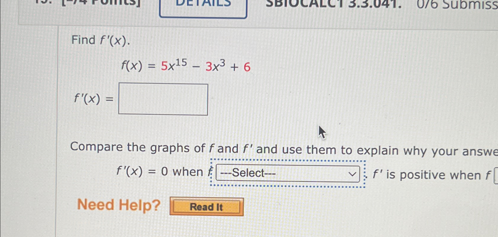 Solved Find f'(x).f(x)=5x15-3x3+6f'(x)=Compare the graphs of | Chegg.com Solved Find f'(x).f(x)=5x15-3x3+6f'(x)=Compare the graphs of | Chegg.com