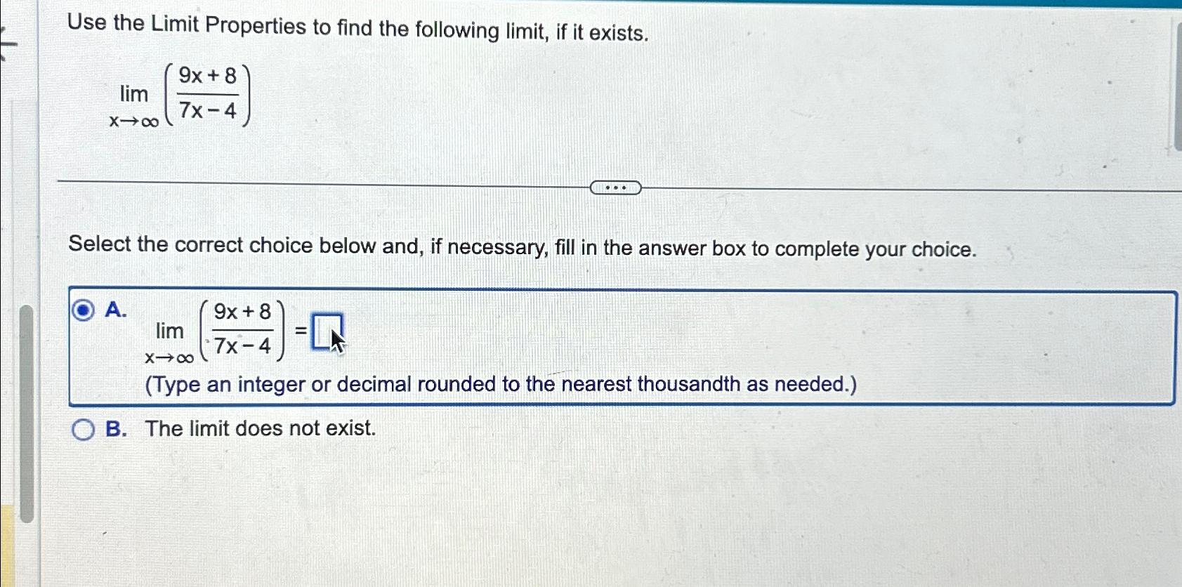 Solved Use the Limit Properties to find the following limit, | Chegg.com