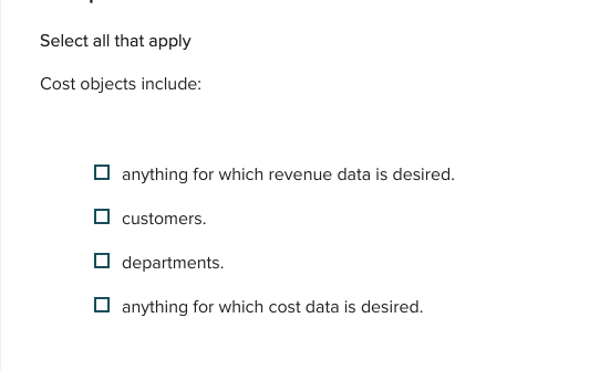 Solved Select all that applyCost objects include:anything | Chegg.com