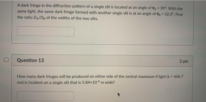 Solved A dark fringe in the diffraction pattern of a single | Chegg.com