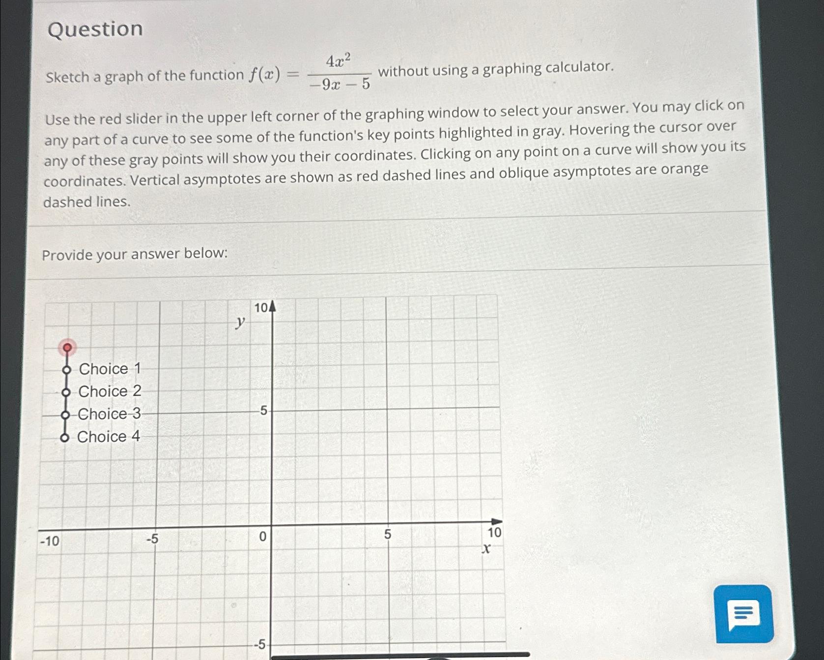 Solved QuestionSketch a graph of the function f(x)=4x2-9x-5 | Chegg.com