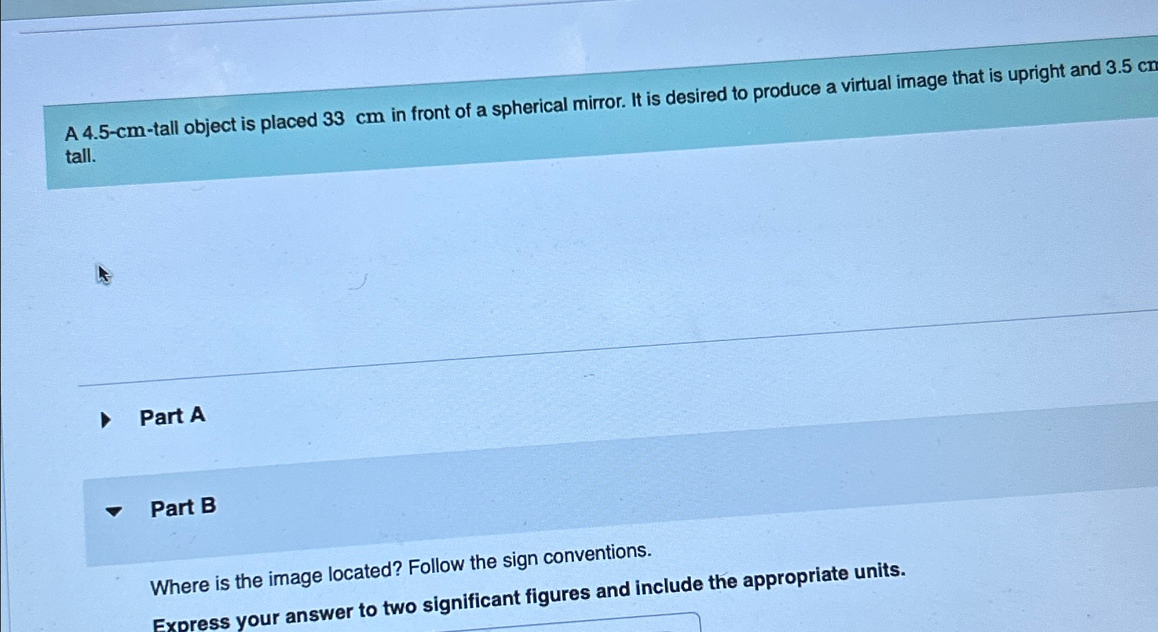 Solved A 4.5-cm-tall object is placed 33cm ﻿in front of a | Chegg.com