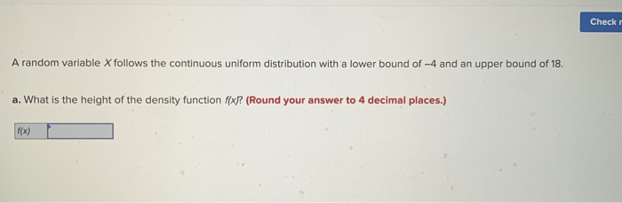 Solved Check A random variable X follows the continuous | Chegg.com