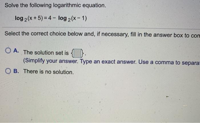 Solved Solve the following logarithmic equation. log 2(x + | Chegg.com