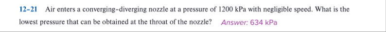 Solved 12-21 ﻿Air enters a converging-diverging nozzle at a | Chegg.com