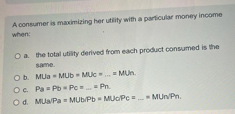 Solved A consumer is maximizing her utility with a | Chegg.com
