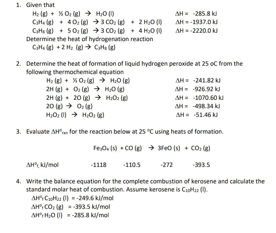 Solved 1. Given that H2( g)+1/2O2( g)→H2O(l)C3H4( g)+4O2( | Chegg.com