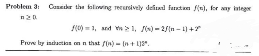 Solved Problem 3: Consider the following recursively defined | Chegg.com Solved Problem 3: Consider the following recursively defined | Chegg.com