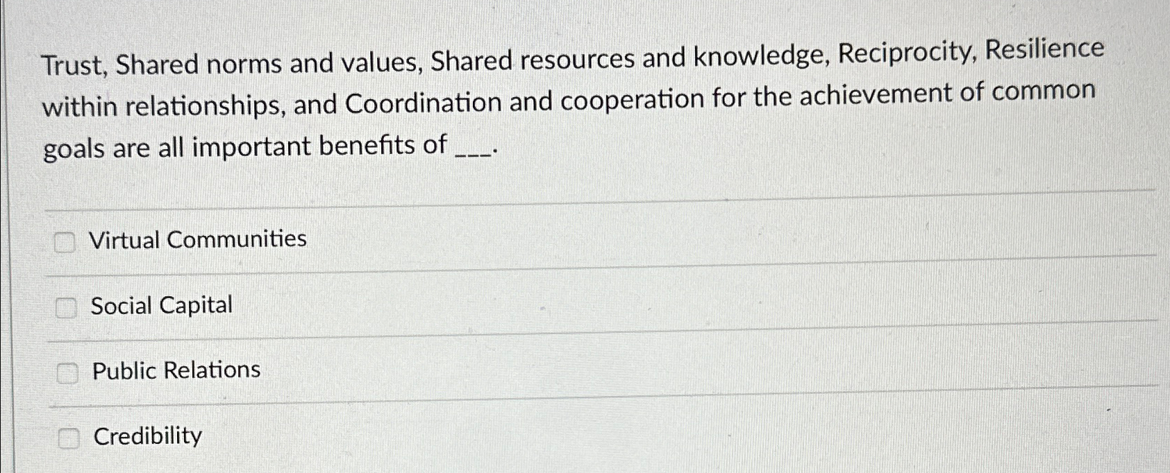 Solved Trust, Shared norms and values, Shared resources and | Chegg.com