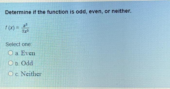 Solved Determine if the function is odd, even, or neither. | Chegg.com