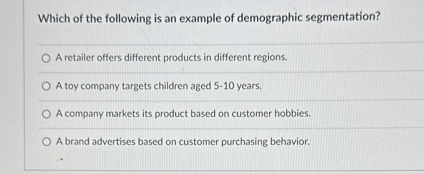 Solved Which of the following is an example of demographic | Chegg.com