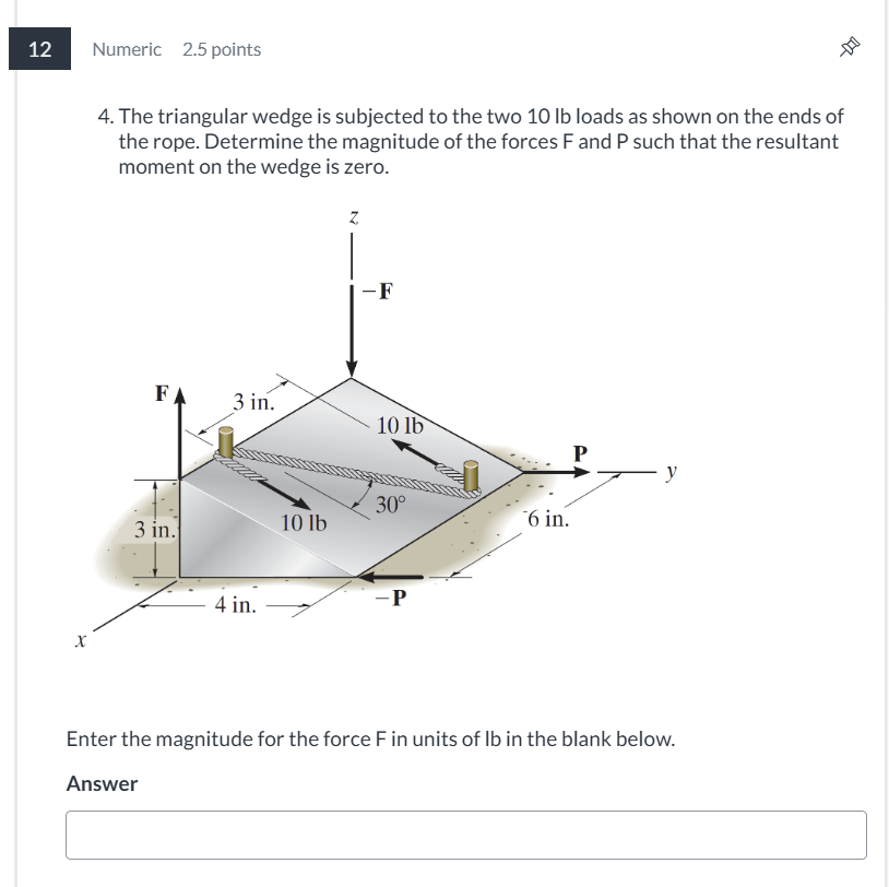Solved 4. ﻿The triangular wedge is subjected to the two 10 | Chegg.com