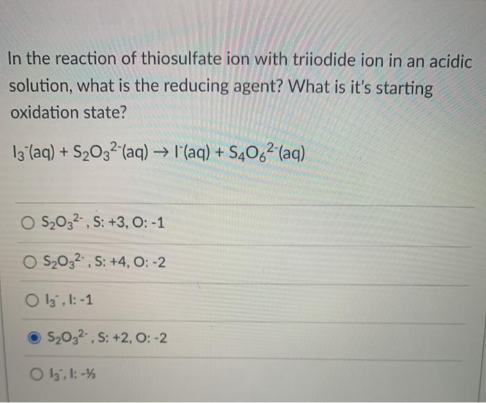Solved In the reaction of thiosulfate ion with triiodide ion | Chegg.com