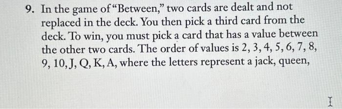 [Solved]: solve fast pls 9. In the game of "Between,"