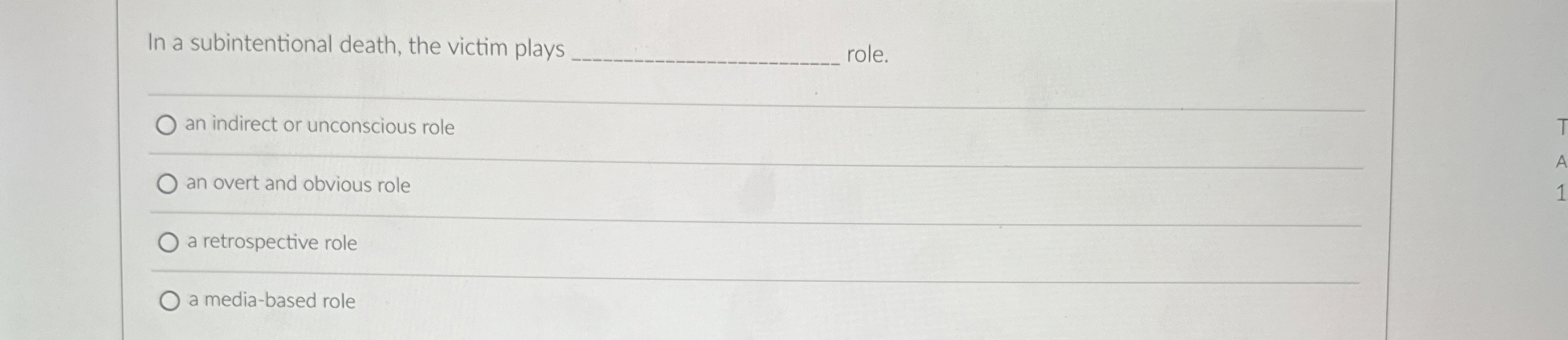 Solved In a subintentional death, the victim plays ﻿role. | Chegg.com