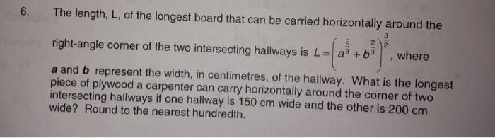 Solved 6. The length, L, of the longest board that can be | Chegg.com